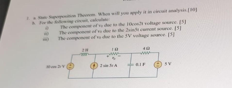 Solved 1. a. State Superposition Theorem. When will you | Chegg.com