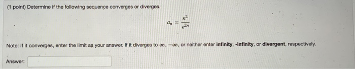 Solved (1 point) Determine if the following sequence | Chegg.com