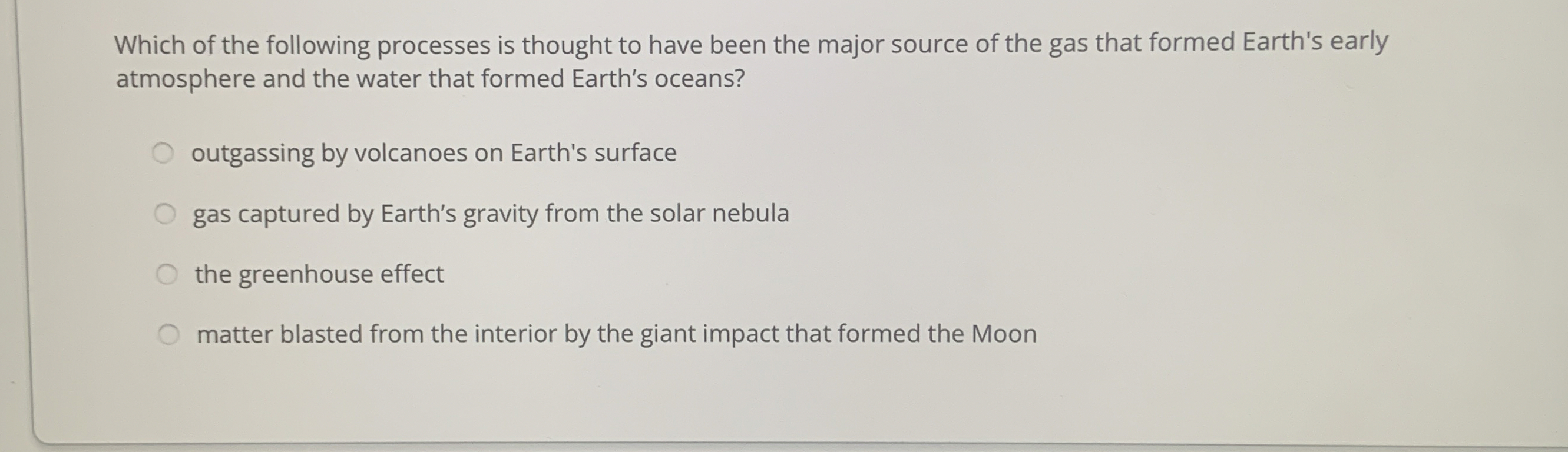 Solved Which of the following processes is thought to have | Chegg.com