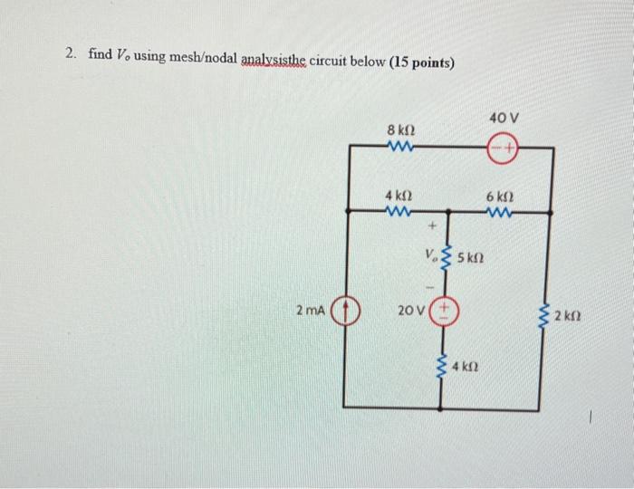 Solved 2. find Vo using mesh/nodal analysisthe circuit below | Chegg.com