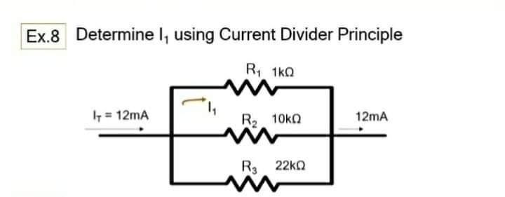Solved Ex.8 Determine l, using Current Divider Principle R | Chegg.com