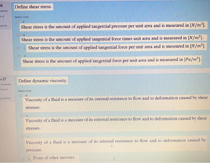 Solved 26 Define shear stress. wered Select one: o a estion | Chegg.com