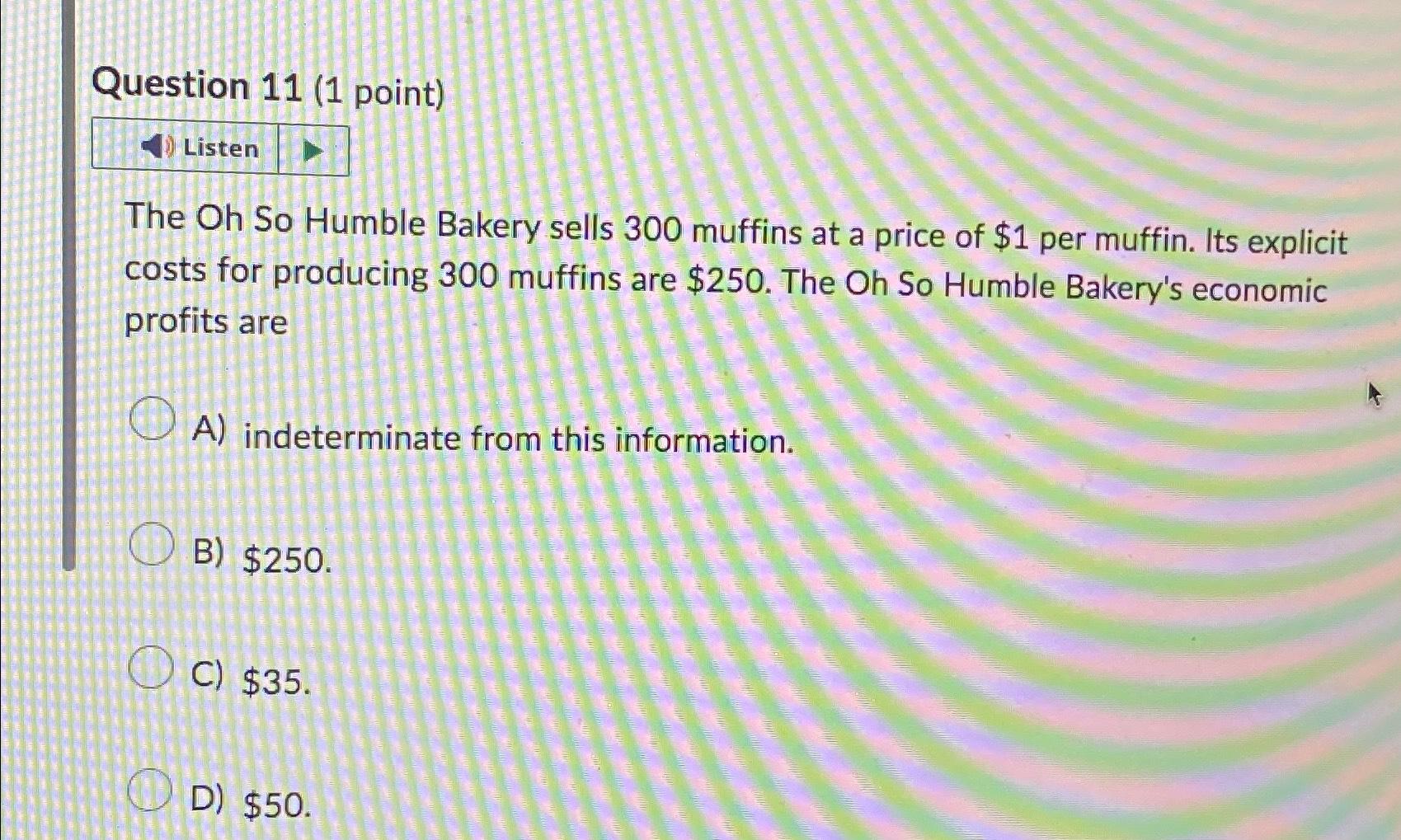 Solved Question 11 (1 ﻿point)ListenThe Oh So Humble Bakery | Chegg.com