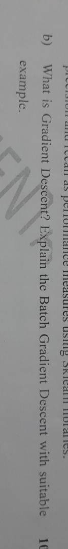 Solved b) ﻿What is Gradient Descent? Explain the Batch | Chegg.com