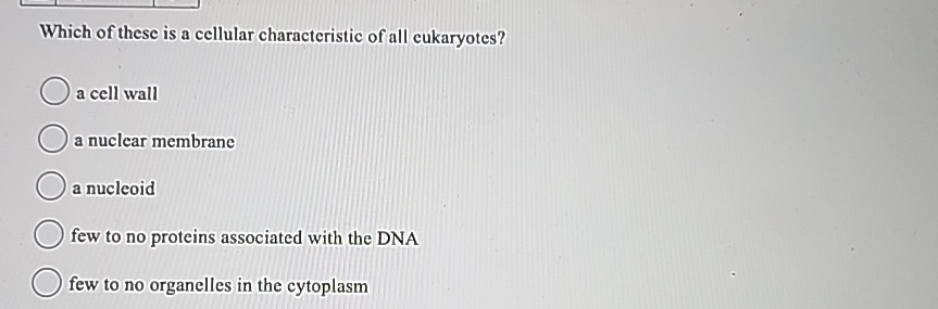 Solved Which of these is a cellular characteristic of all | Chegg.com