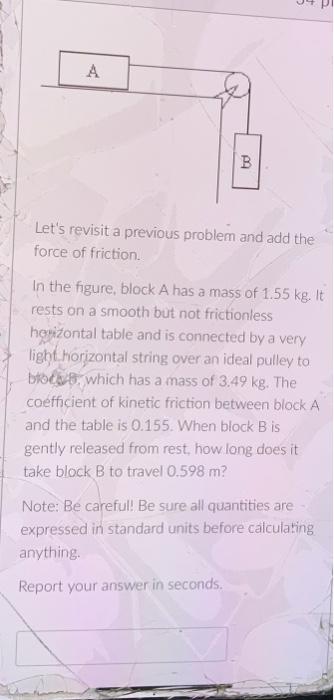 Solved Let's revisit a previous problem and add the force of | Chegg.com