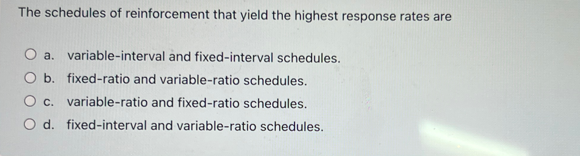 Solved The schedules of reinforcement that yield the highest | Chegg.com