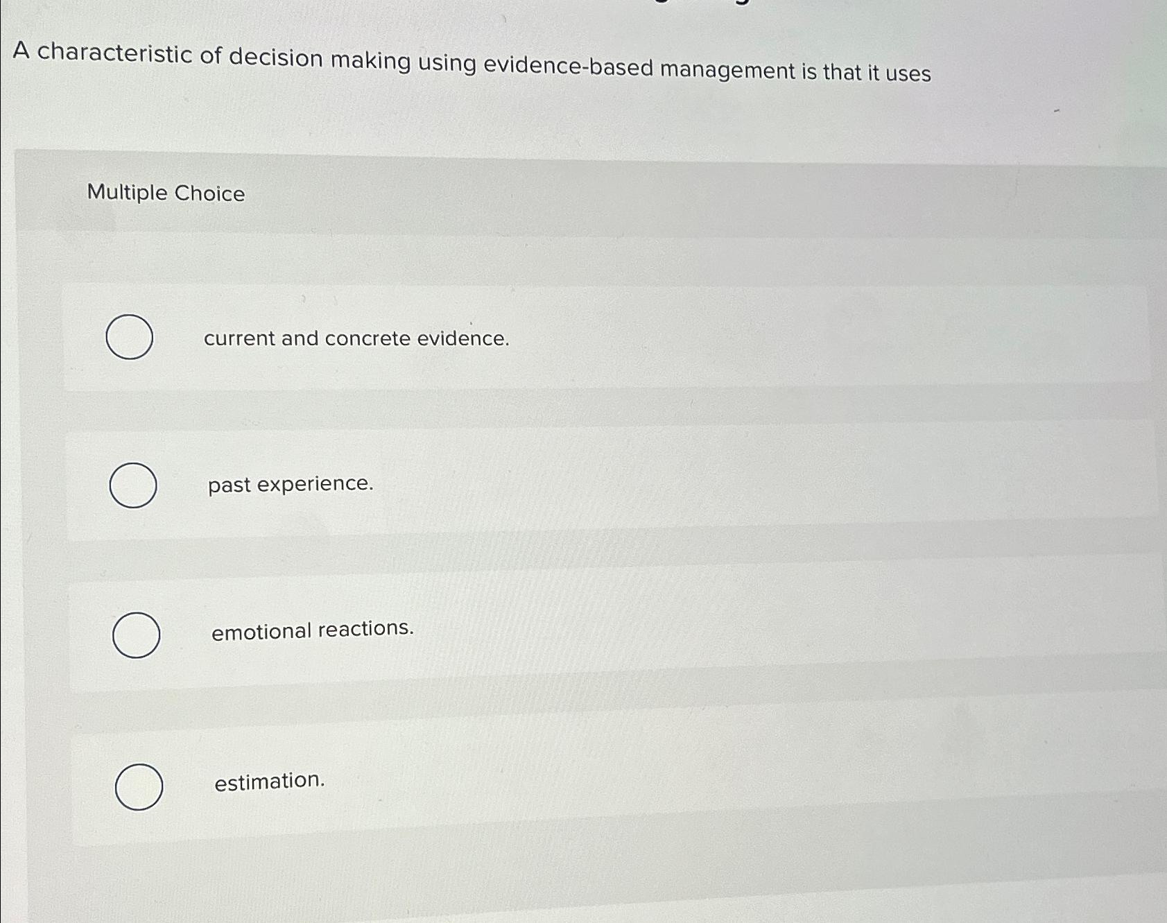 Solved A characteristic of decision making using | Chegg.com