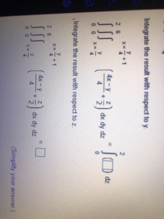 Solved Evaluate the integral by integrating with respect to | Chegg.com