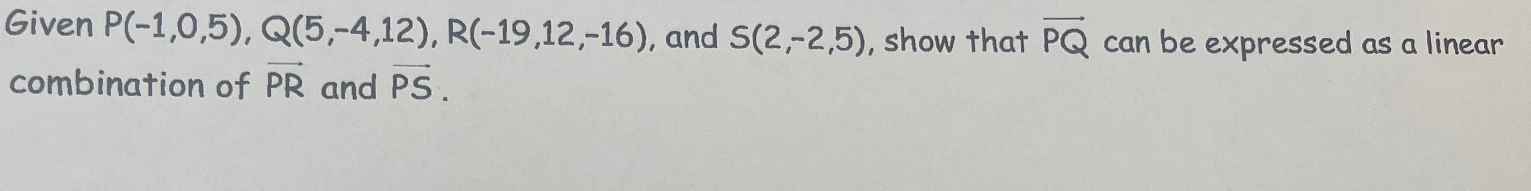 Solved Given P(-1,0,5),Q(5,-4,12),R(-19,12,-16), ﻿and | Chegg.com