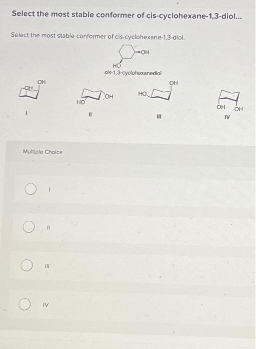 Solved Select the most stable conformer of | Chegg.com