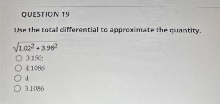 Solved Use the total differential to approximate the | Chegg.com