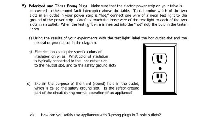 Solved 5) Polarized and Three Prong Plugs Make sure that the | Chegg.com