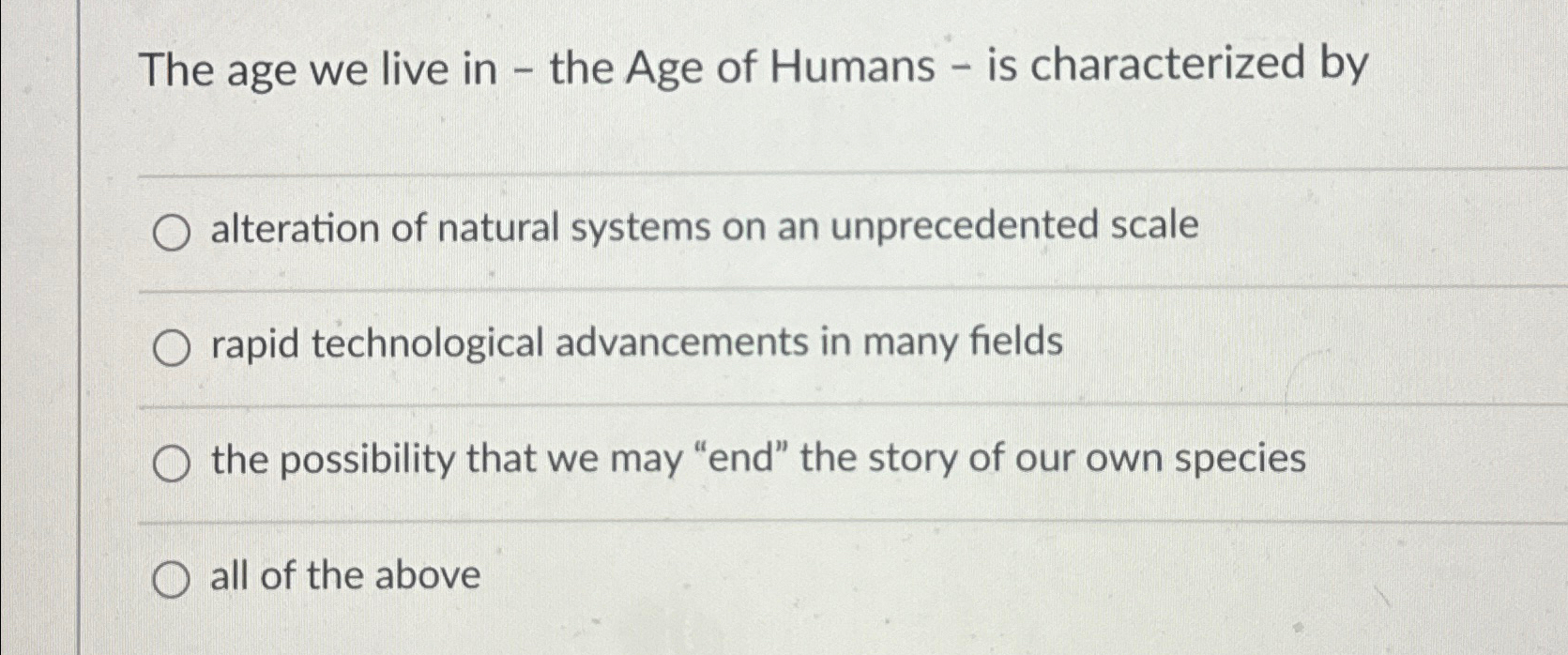 Solved The age we live in - ﻿the Age of Humans - ﻿is | Chegg.com