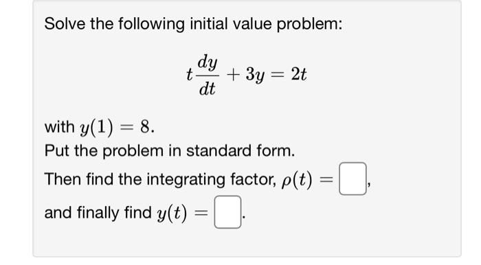 Solved Solve the following initial value problem: dy t + 3y | Chegg.com