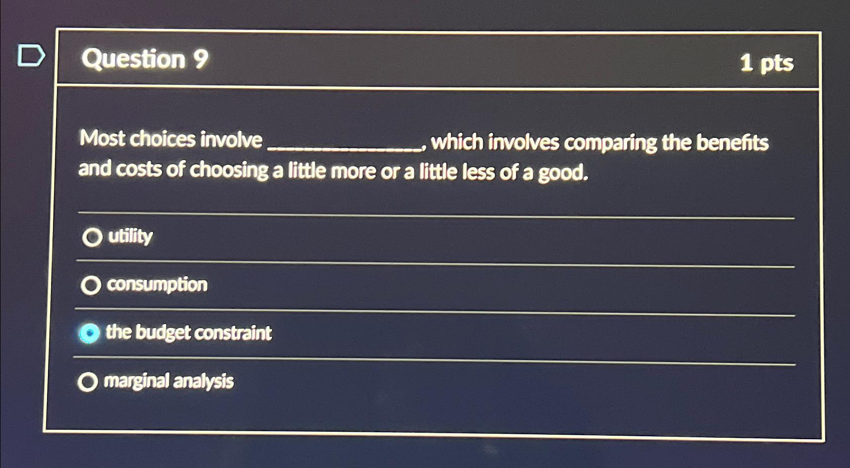 Solved sMost choices involve which involves comparing the | Chegg.com