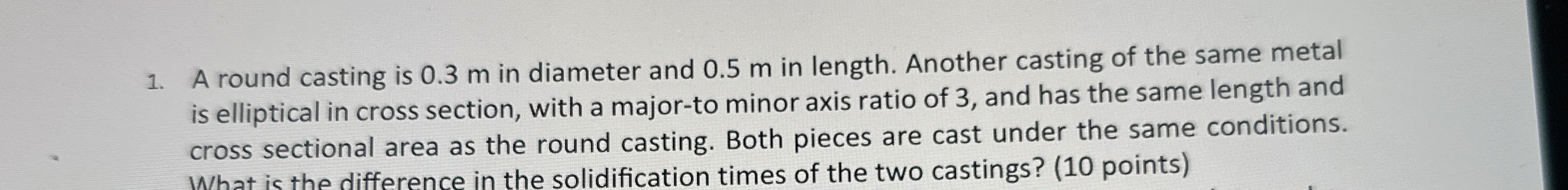 A round casting is 0.3 ﻿m in diameter and 0.5 ﻿m in | Chegg.com