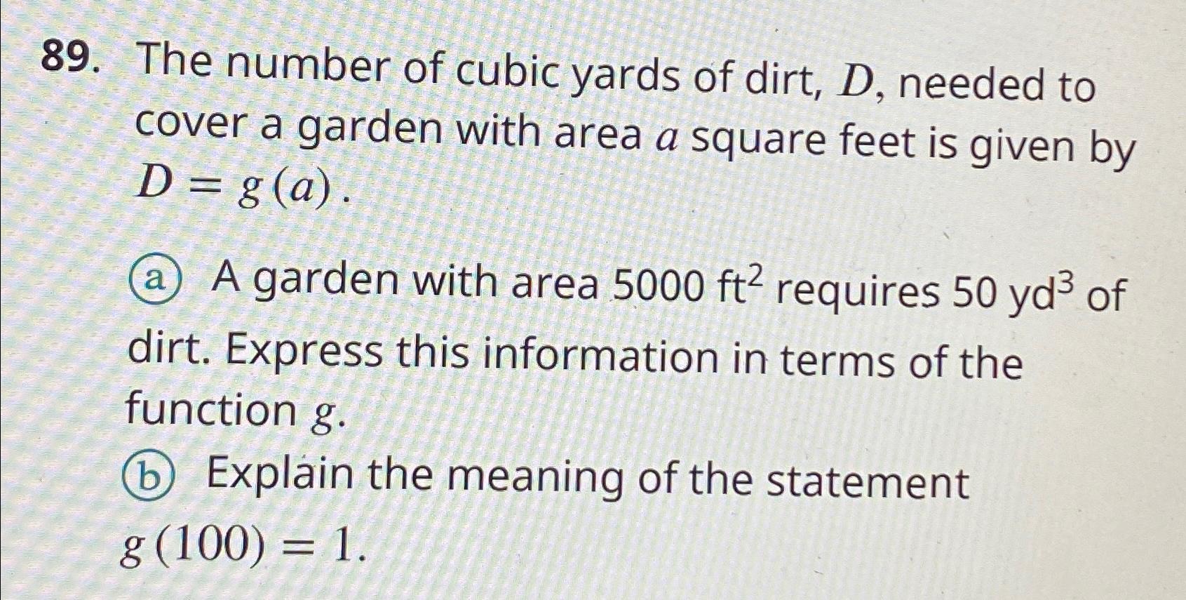 Solved The number of cubic yards of dirt, D, ﻿needed to | Chegg.com