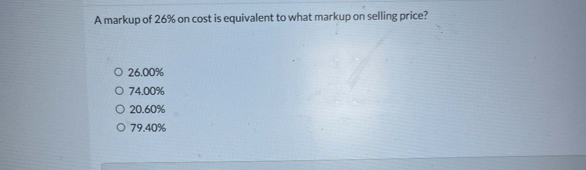 Solved A markup of 26% ﻿on cost is equivalent to what markup | Chegg.com