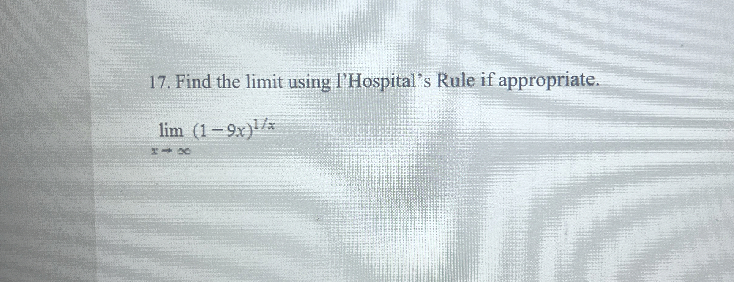 Solved Find the limit using l'Hospital's Rule if | Chegg.com Solved Find the limit using l'Hospital's Rule if | Chegg.com
