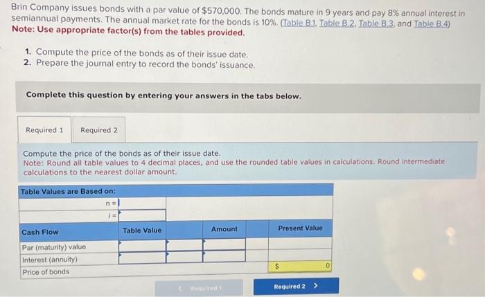 Solved Brin Company issues bonds with a par value of | Chegg.com