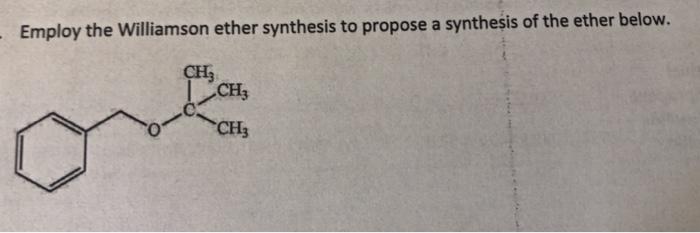 Solved Employ the Williamson ether synthesis to propose a | Chegg.com