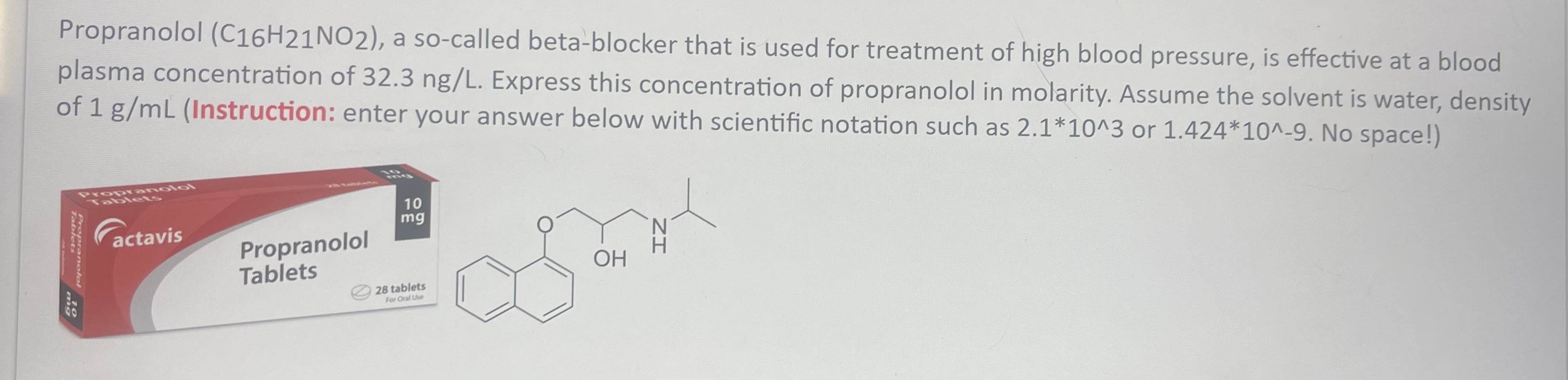 Solved Propranolol (C16H21NO2), ﻿a so-called beta-blocker | Chegg.com