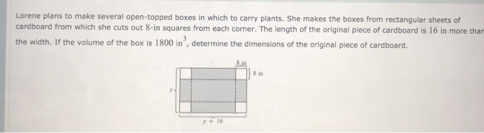Solved Lorene plans to make several open-topped boxes in | Chegg.com