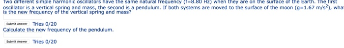 Solved Two different simple harmonic oscillators have the | Chegg.com
