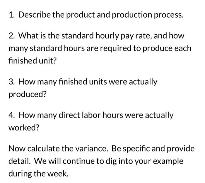 Solved 1. Describe the product and production process. 2. | Chegg.com