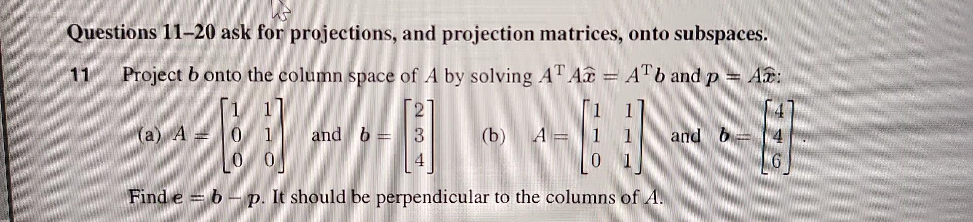 Solved Questions 11-20 ask for projections, and projection | Chegg.com