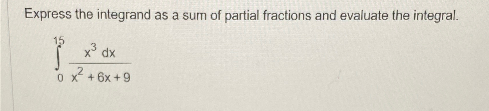 Solved Express the integrand as a sum of partial fractions | Chegg.com