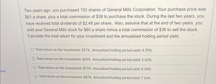 Solved Two years ago, you purchased 100 shares of General | Chegg.com