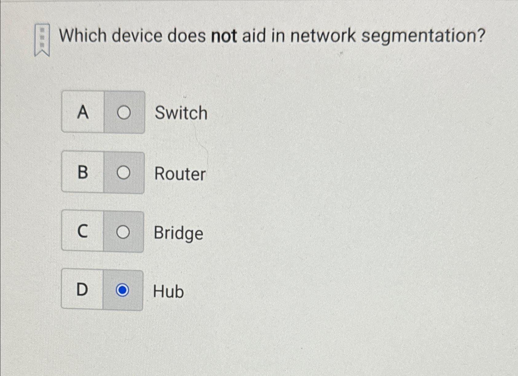Solved Which device does not aid in network segmentation?A | Chegg.com