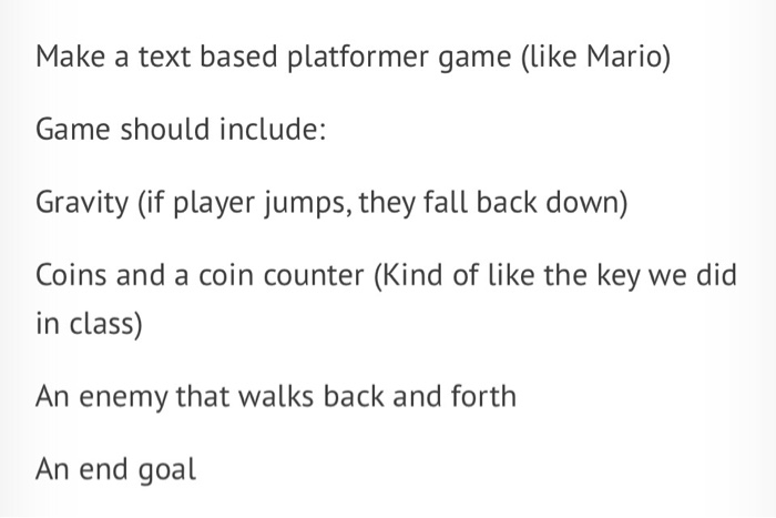 Solved Make a text based platformer game (like Mario) Game | Chegg.com