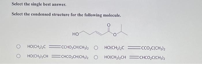 Solved Select the single best answer. Select the condensed | Chegg.com