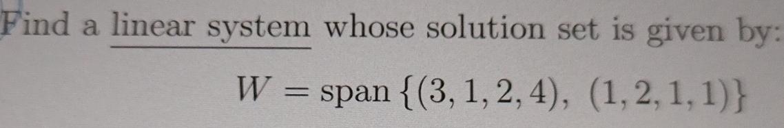 Solved Find a linear system whose solution set is given | Chegg.com