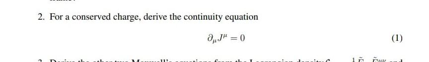 Solved 2. For a conserved charge, derive the continuity | Chegg.com