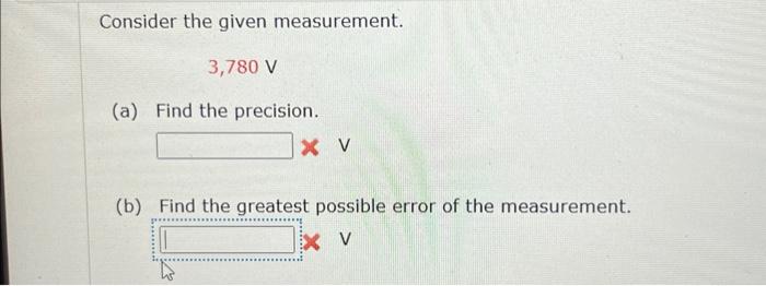Solved Consider the given measurement. 3,780 V (a) Find the | Chegg.com