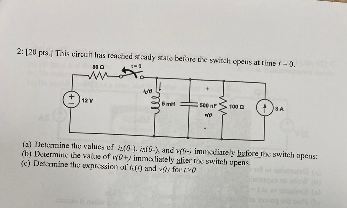 Solved 2: [20 pts.] This circuit has reached steady state | Chegg.com