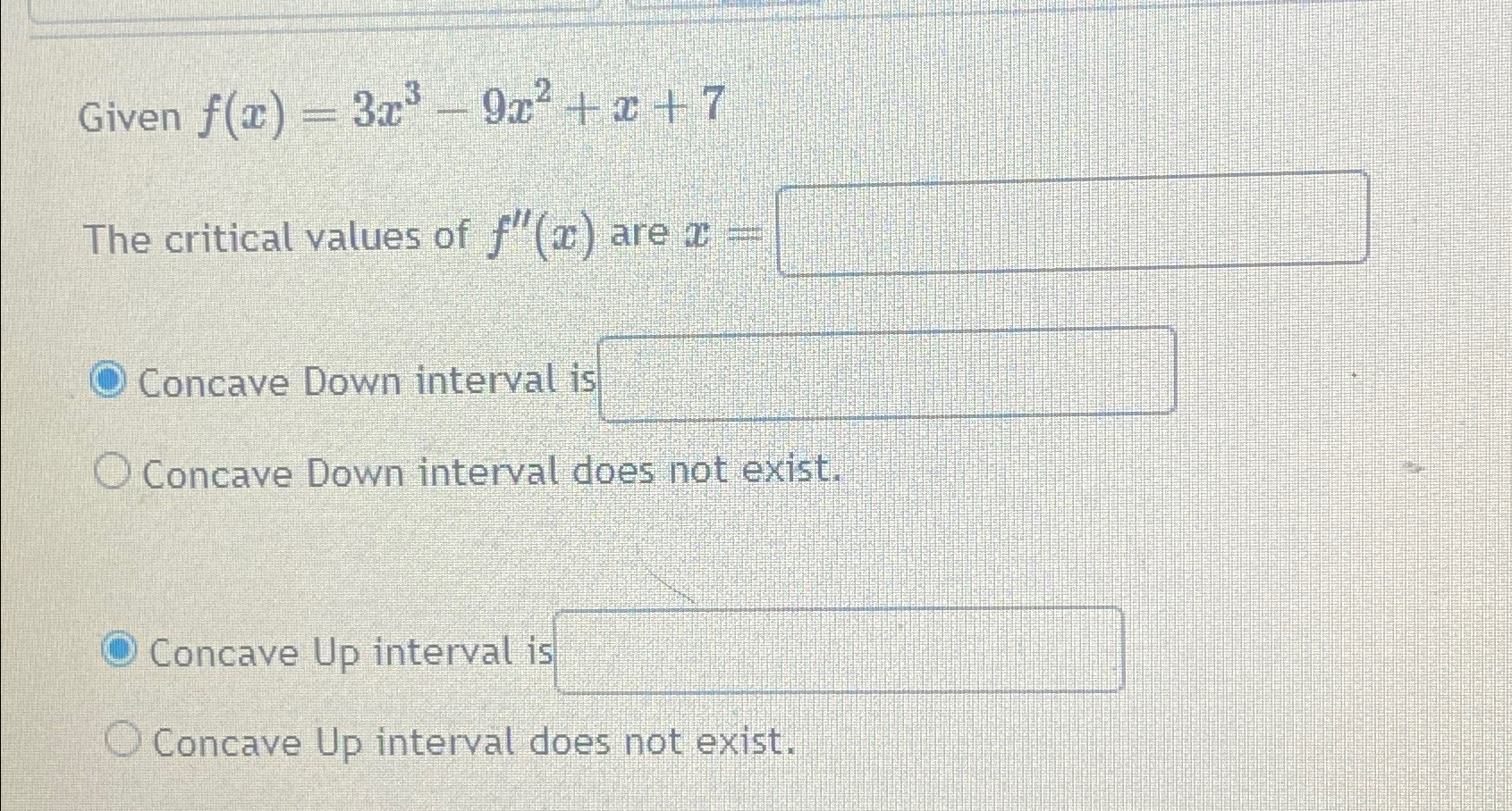 Solved Given f(x)=3x3-9x2+x+7The critical values of f''(x) | Chegg.com