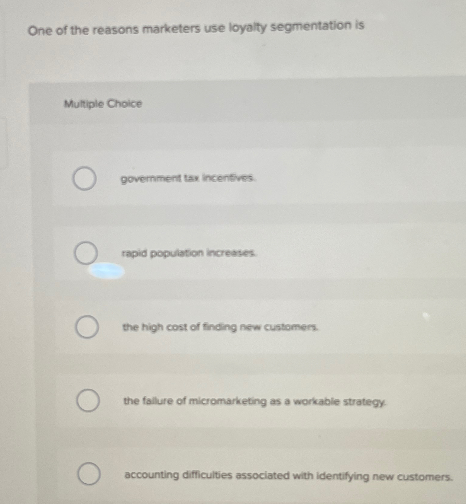 Solved One of the reasons marketers use loyalty segmentation | Chegg.com