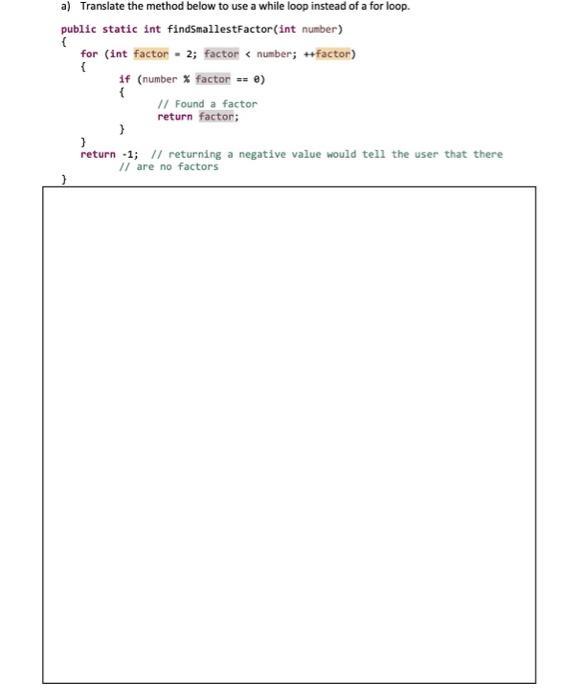 Solved b) Rewrite the method below so the while loop is | Chegg.com