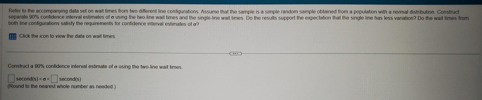 Solved Refer to the accompanying data set on wait times from | Chegg.com