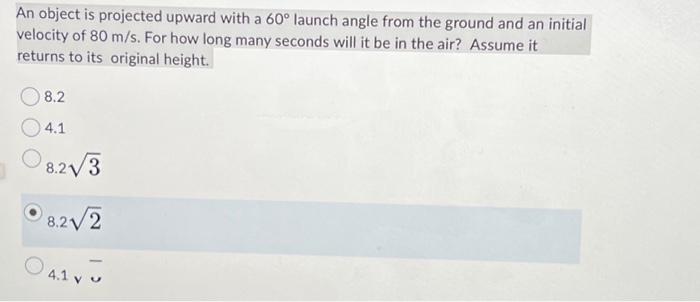 Solved An object is projected upward with a 60° launch angle | Chegg.com