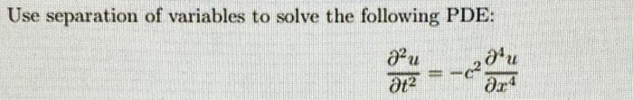 Solved Use separation of variables to solve the following | Chegg.com