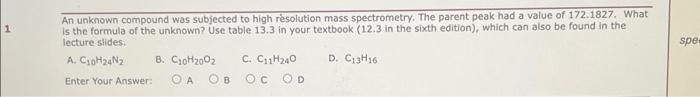 Solved An unknown compound was subjected to high resolution | Chegg.com