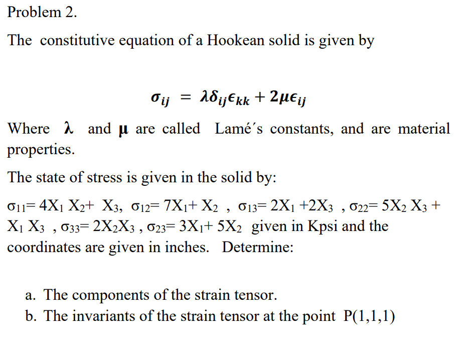 Solved Problem 2.The constitutive equation of a Hookean | Chegg.com