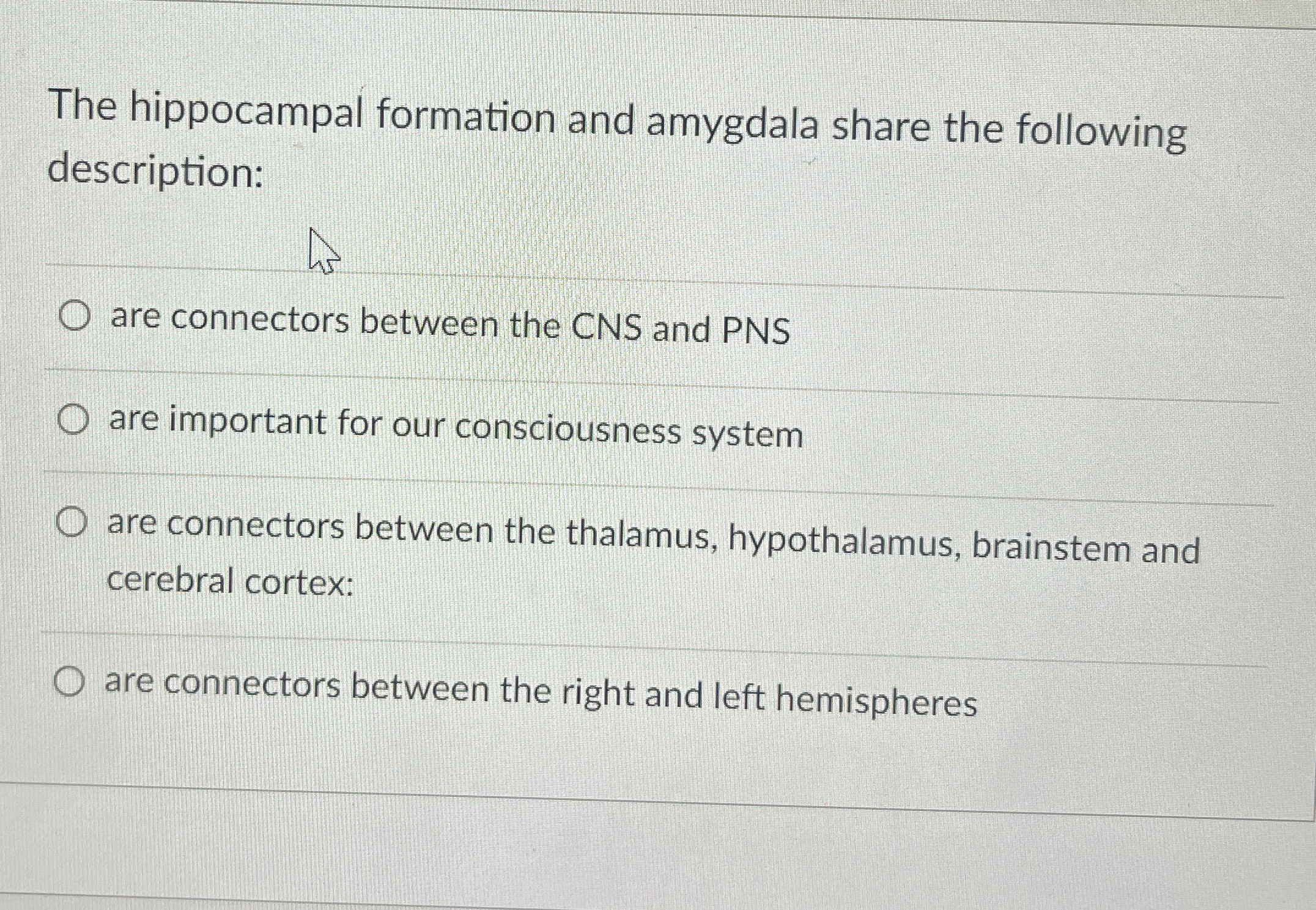 Solved The hippocampal formation and amygdala share the | Chegg.com