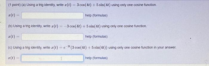 Solved (1 point) (a) Using a trig identity, write | Chegg.com
